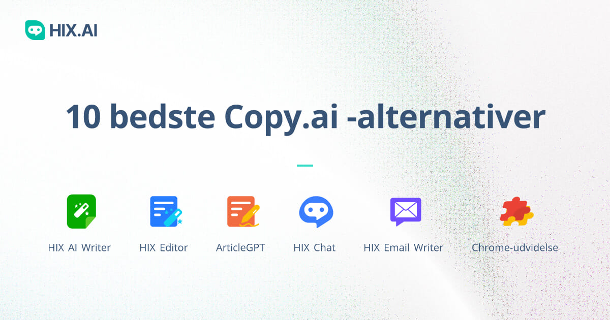 10 bedste gratis Copy.ai alternativer og konkurrenter | HIX.AI