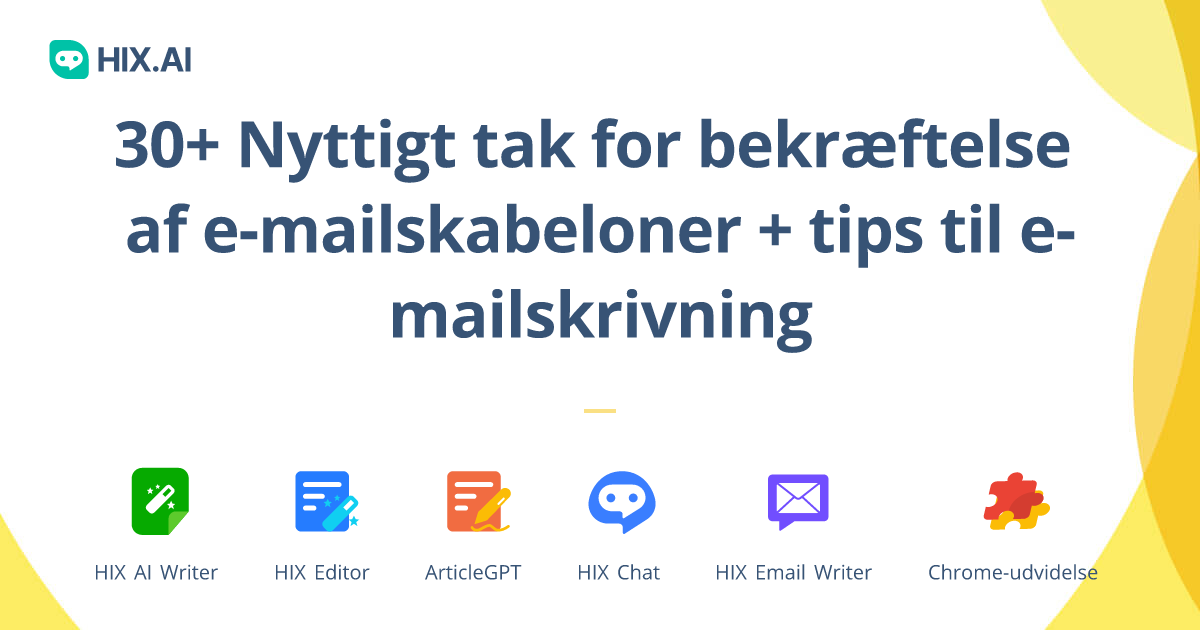 30+ Nyttigt Tak for din bekræftelse af e-mail (skabeloner + tips) | HIX.AI
