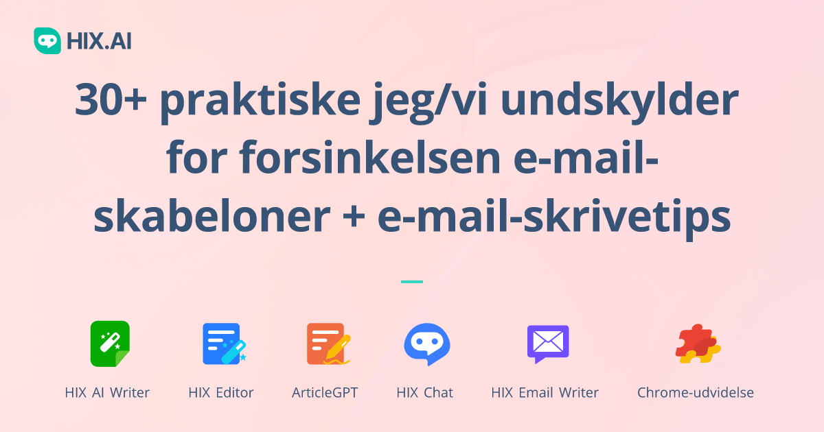 30+ Praktisk jeg/vi undskylder for forsinkelsen e-mail (skabeloner + tip) | HIX.AI