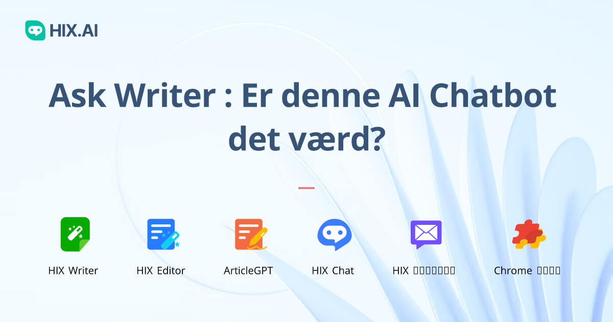 Ask Writer : Er denne AI Chatbot det værd? | HIX.AI
