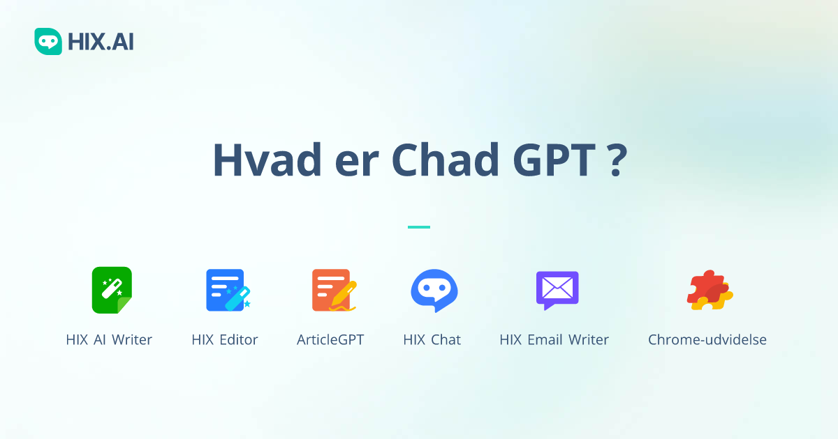 Chad GPT : Hvad betyder ChadGPT? Er det ChatGPT ? | HIX.AI