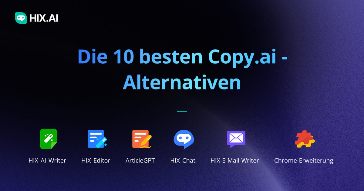 Die 10 besten kostenlosen Copy.ai Alternativen und Konkurrenten | HIX.AI