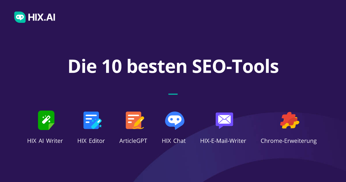 Die 10 besten SEO-Tools – SEO-Analyse leicht und kostenlos | HIX.AI