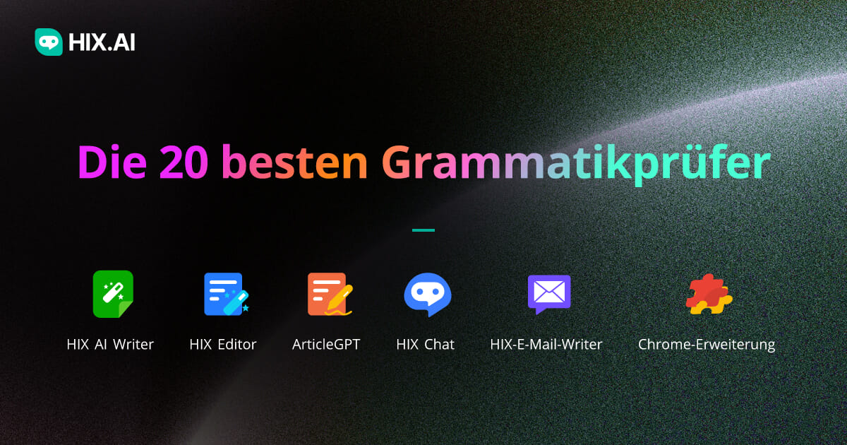 Die 20 besten kostenlosen Tools zur Grammatikprüfung 2024 | HIX.AI