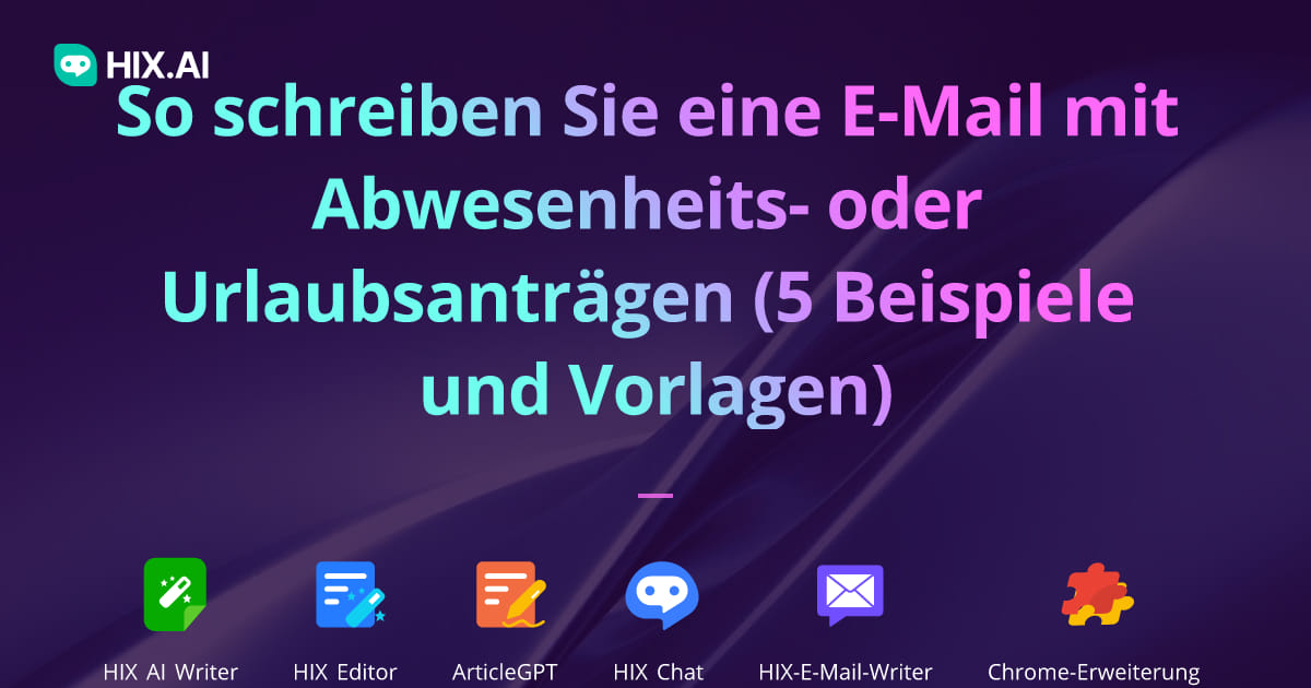So schreiben Sie eine E-Mail mit Abwesenheits- oder Urlaubsanträgen (5 ...
