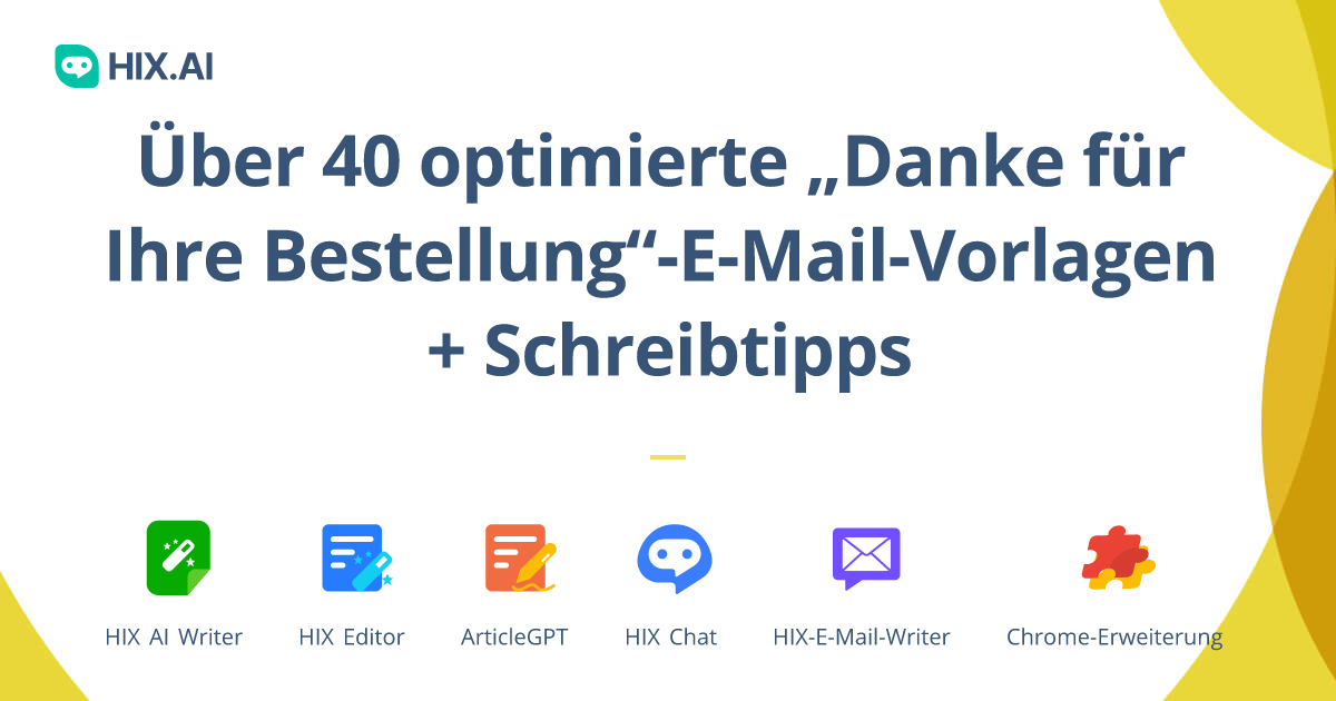 40+ Optimierte Danke-für-Ihre-Bestell-E-Mail (Vorlagen + Tipps) | HIX.AI