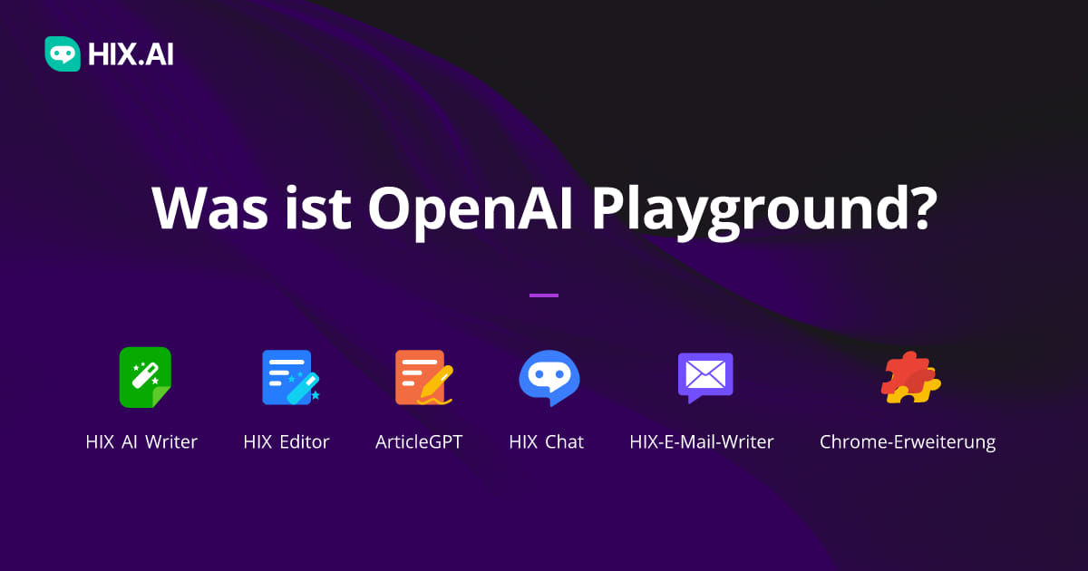 OpenAI Playground: Was ChatGPT Playground ist und wie man ihn nutzt | HIX.AI