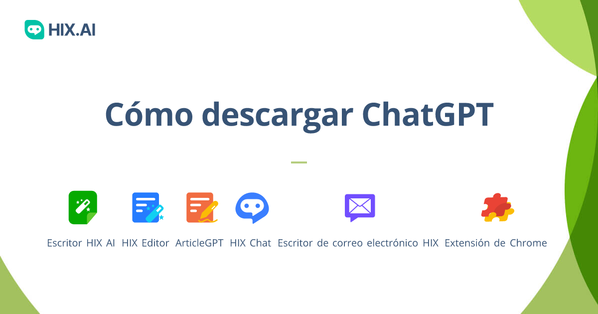 Descarga de ChatGPT : Cómo obtener ChatGPT gratis | HIX.AI