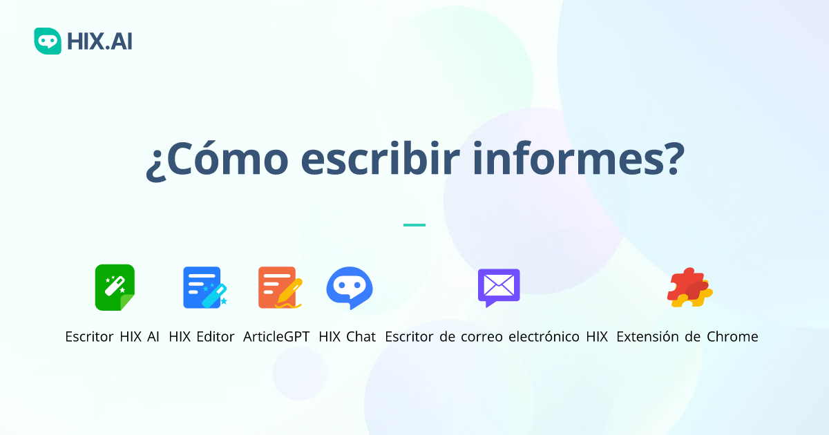 Cómo redactar informes: redacción de informes de alta calidad 101 | HIX.AI