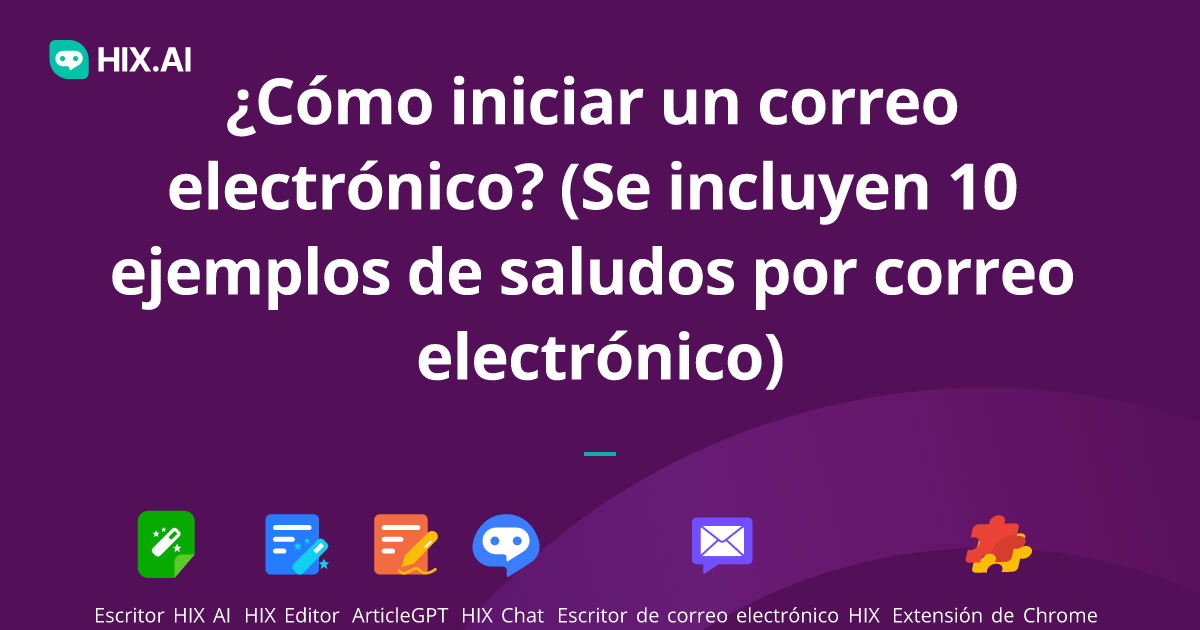 Cómo iniciar un correo electrónico (10 ejemplos de saludos por correo ...