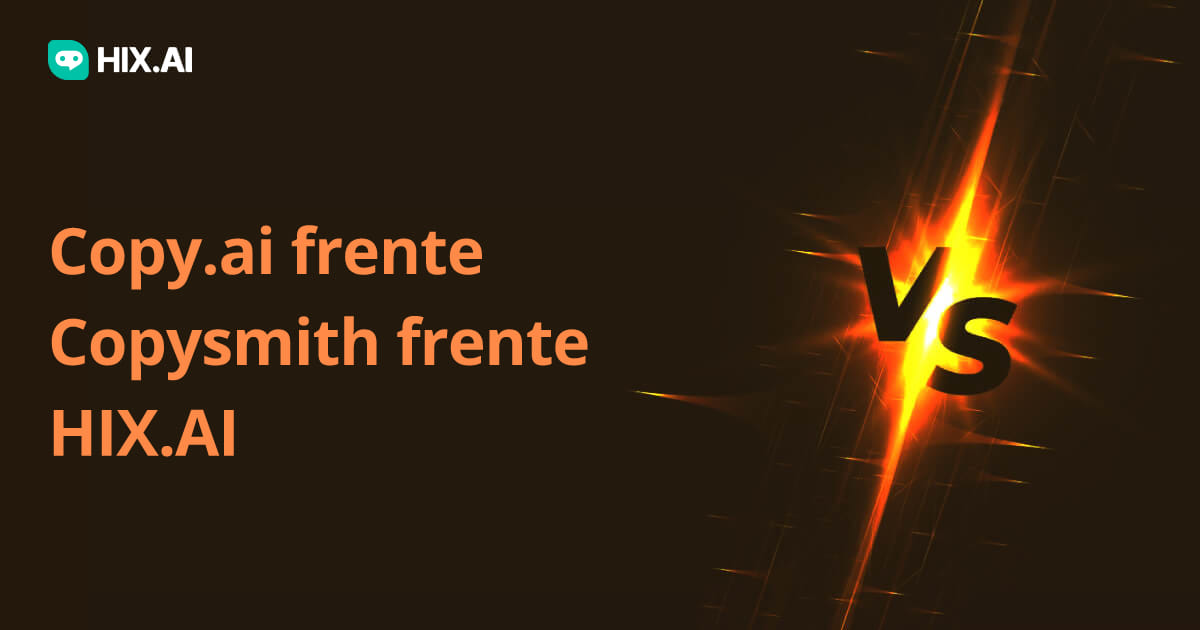 Copy.ai vs Copysmith vs HIX.AI : cuál es el mejor asistente de escritura de IA