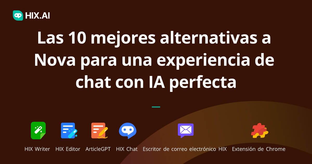 Las 10 mejores alternativas a Nova para una experiencia de chat con IA perfecta | HIX.AI