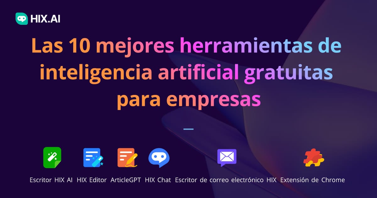 Las 10 mejores herramientas de inteligencia artificial gratuitas para empresas en 2024 | HIX.AI