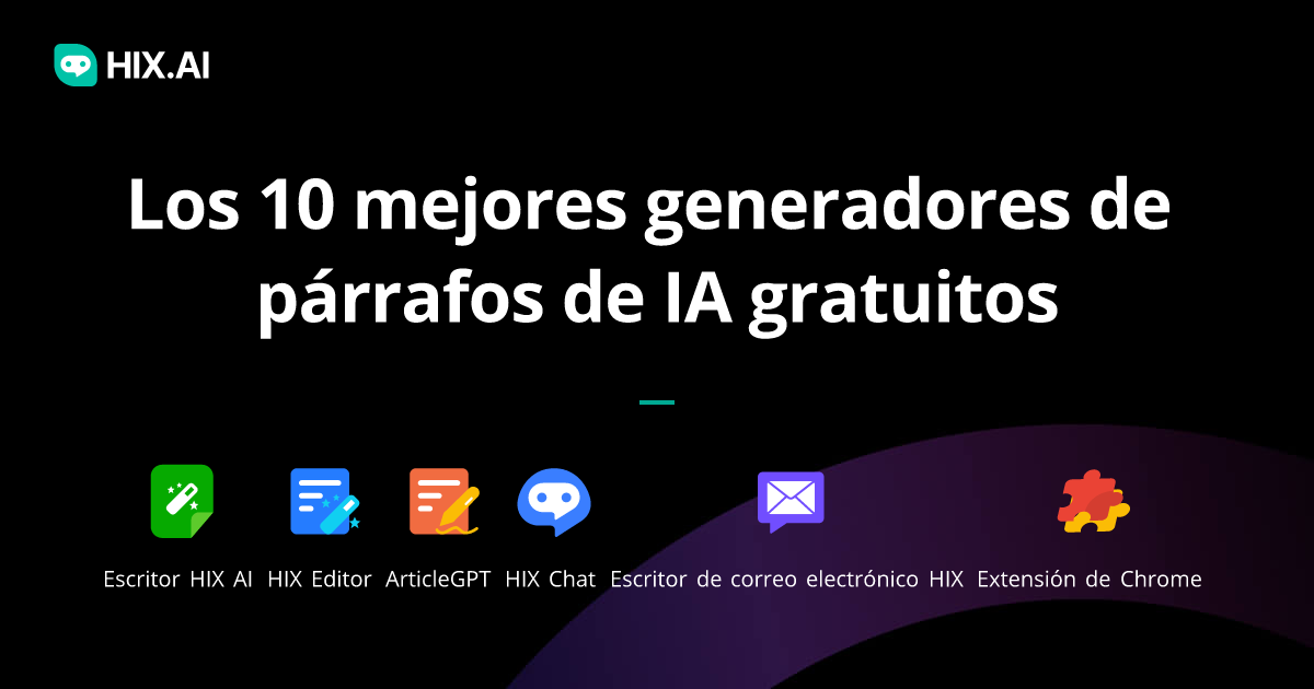 Los 10 mejores generadores de párrafos de IA gratuitos de 2024 | HIX.AI