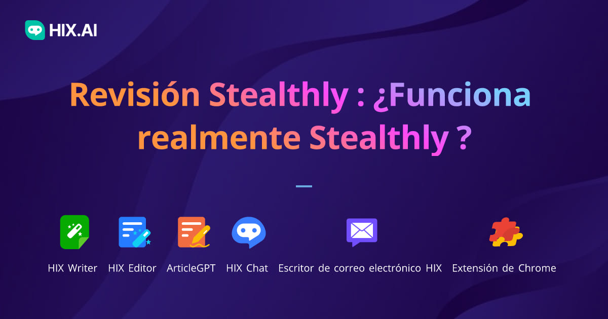 Revisión Stealthly : ¿Funciona realmente Stealthly ? | HIX Bypass