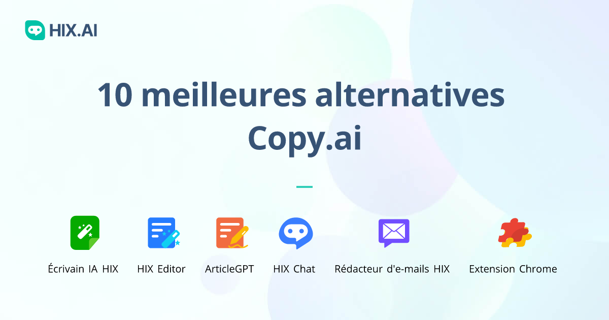 10 meilleures alternatives et concurrents gratuits Copy.ai | HIX.AI