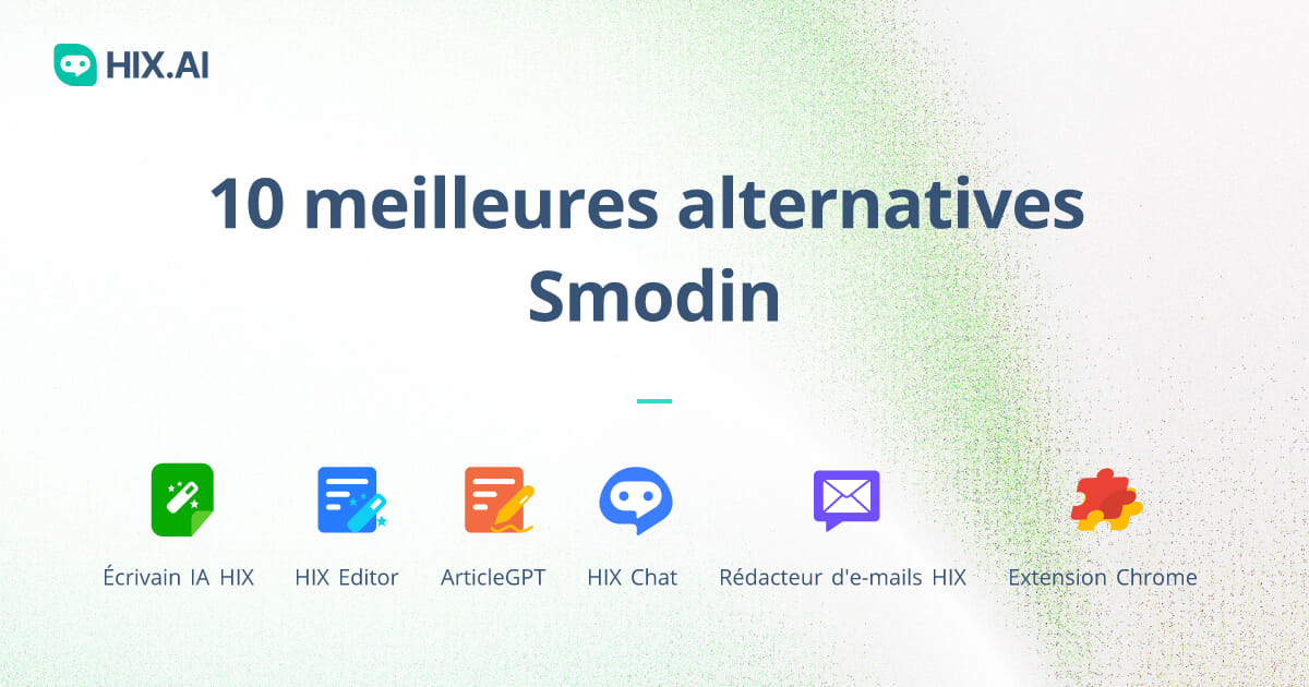 10 meilleures alternatives et concurrents gratuits Smodin | HIX.AI