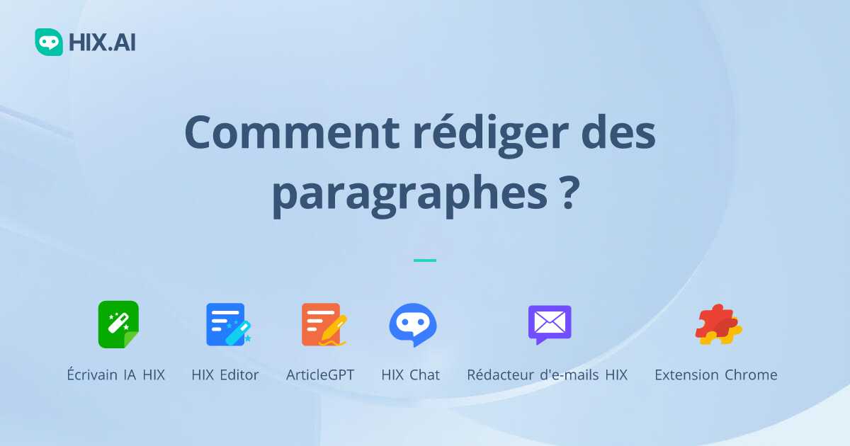 Comment rédiger des paragraphes – Écrire un paragraphe en un rien de temps | HIX.AI