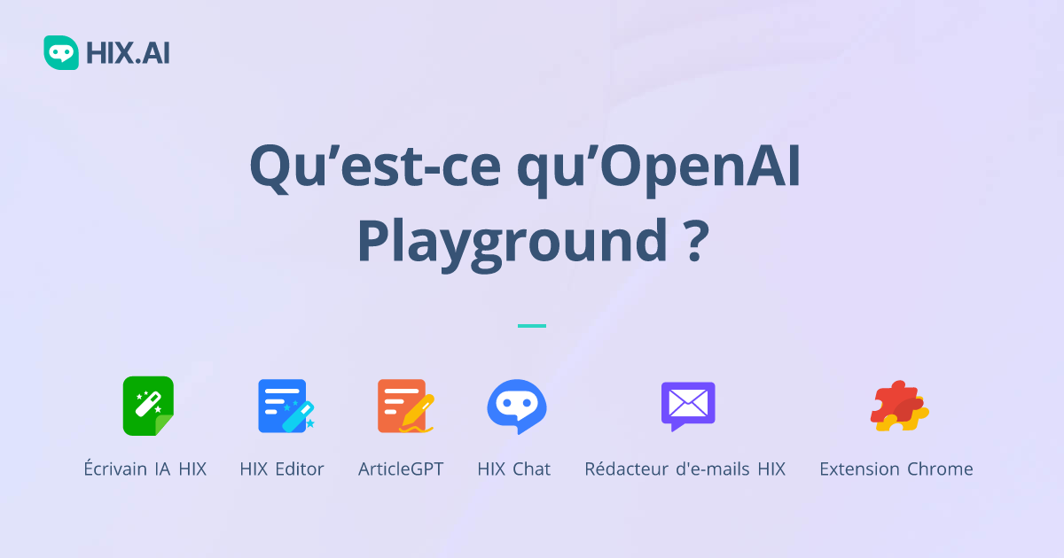 OpenAI Playground : qu'est-ce que ChatGPT Playground et comment l'utiliser | HIX.AI