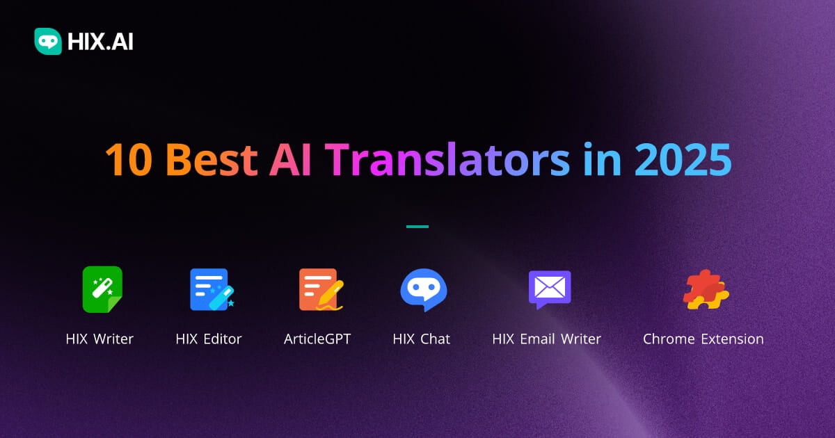10 Best AI Translators in 2025 | Online Translation Tools | HIX.AI