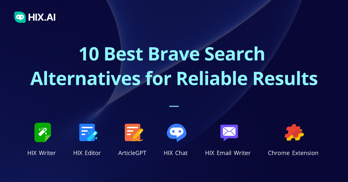10 Best Brave Search Alternatives for Reliable Results | HIX.AI