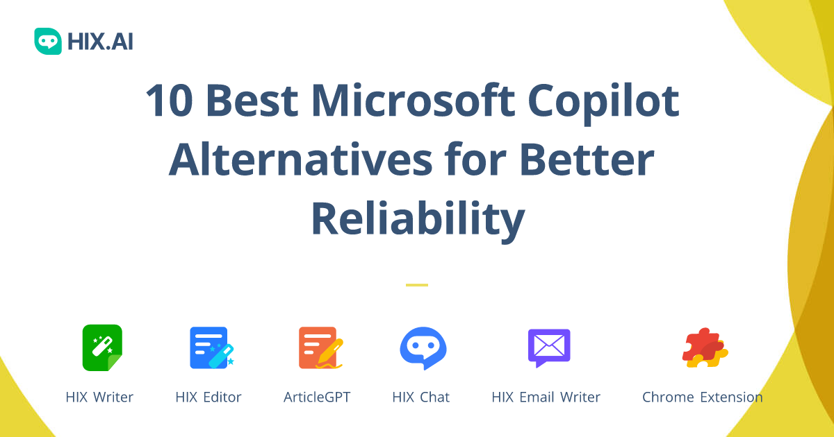 10 Best Microsoft Copilot Alternatives for Better Reliability | HIX.AI