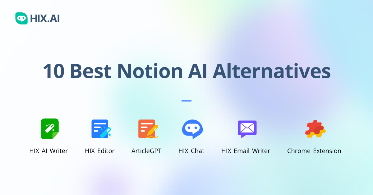 10 Best Free Notion AI Alternatives & Competitors | HIX.AI