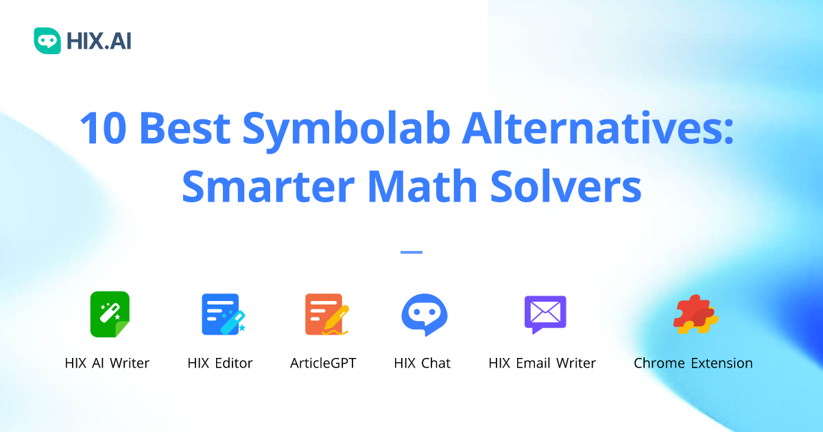 10 Best Symbolab Alternatives: Smarter Math Solvers | HIX AI