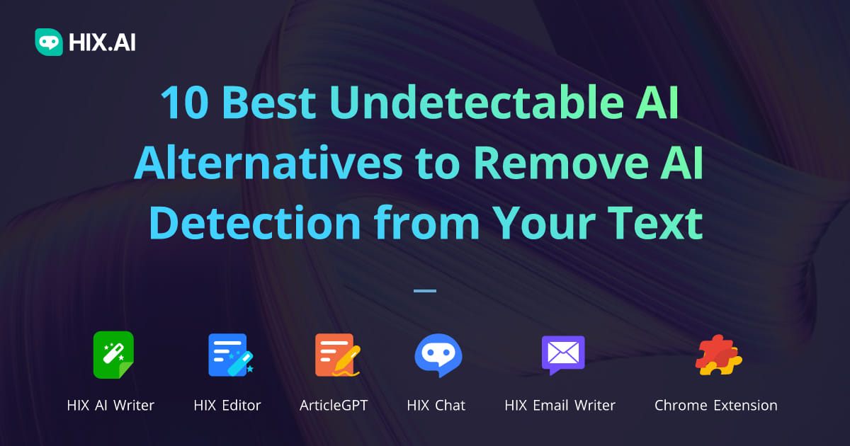 10 Best Undetectable Ai Alternatives To Remove Ai Detection From Your