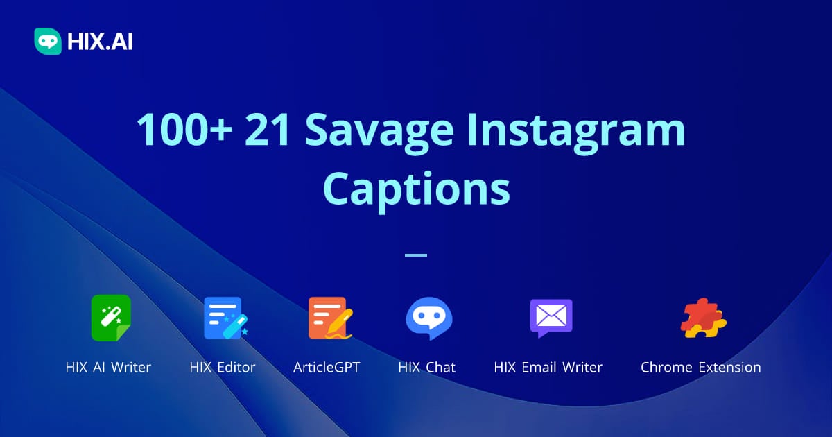 100+ 21 Savage Instagram Captions + Free AI Caption Generator | HIX.AI