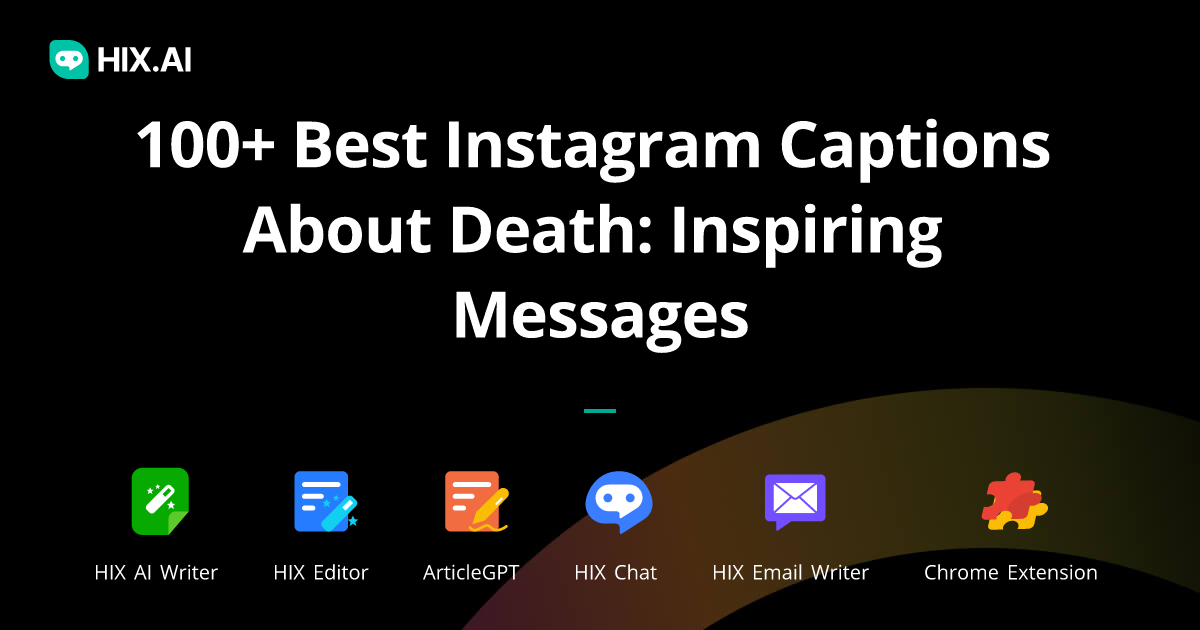 100+ Best Instagram Captions About Death: Inspiring Messages | HIX.AI