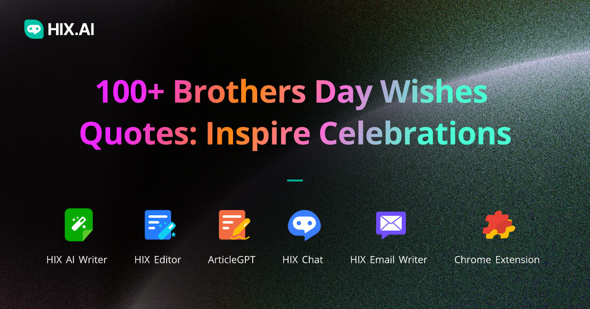 100+ Brothers Day Wishes Quotes: Inspire Celebrations | HIX.AI