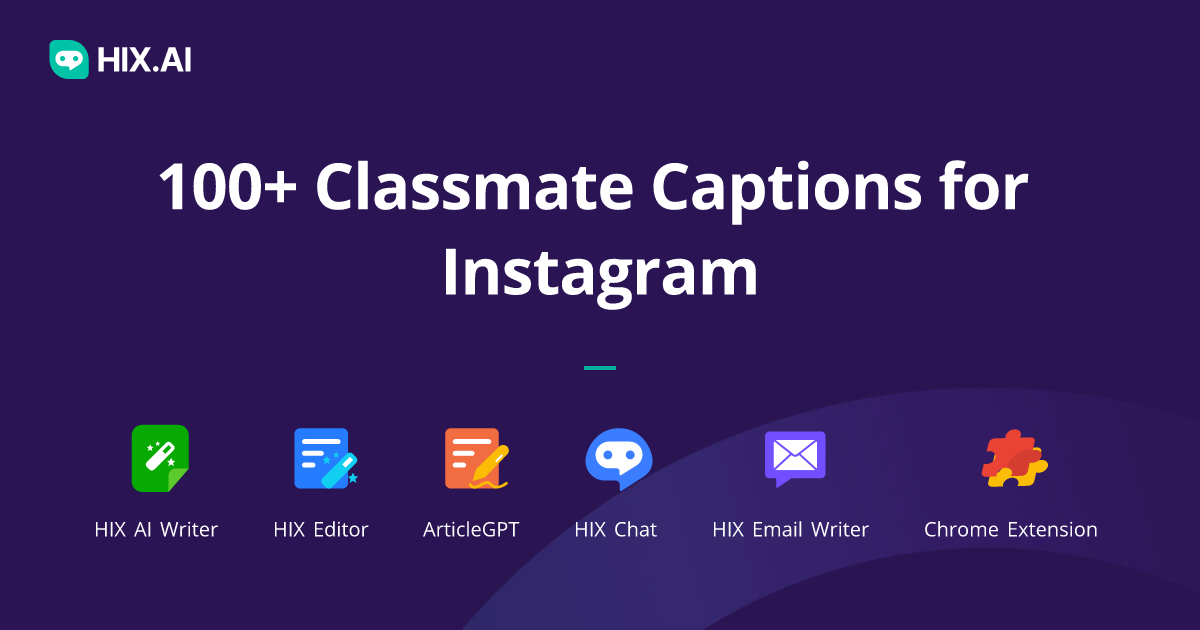 100+ Classmate Captions for Instagram + Free AI Caption Generator | HIX.AI