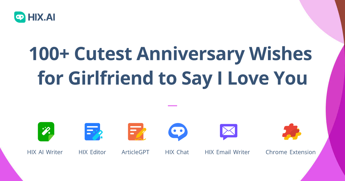 100+ Cutest Anniversary Wishes for Girlfriend to Say I Love You | HIX.AI