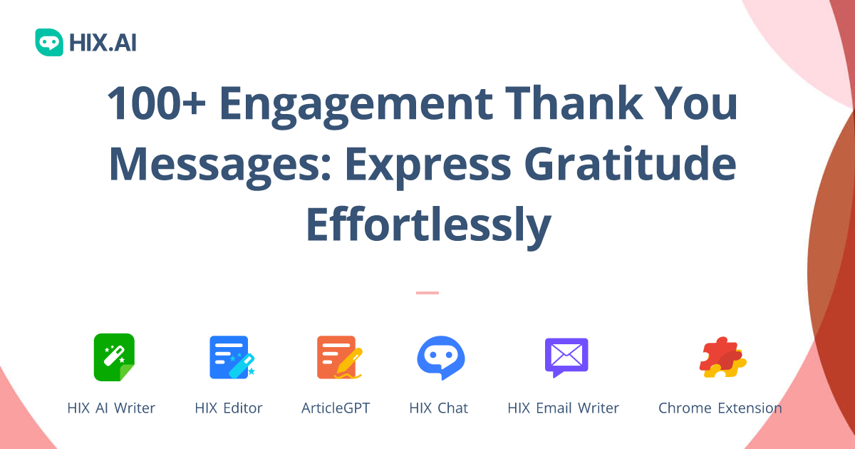 100+ Engagement Thank You Messages: Express Gratitude Effortlessly | HIX.AI