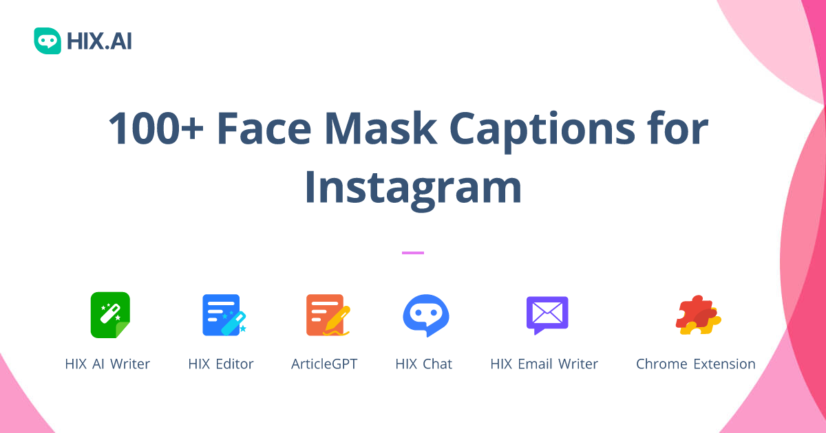 100+ Face Mask Captions for Instagram + Free AI Caption Generator | HIX.AI