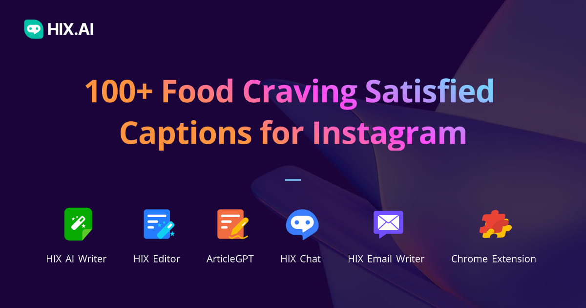 100+ Food Craving Satisfied Captions for Instagram | HIX.AI