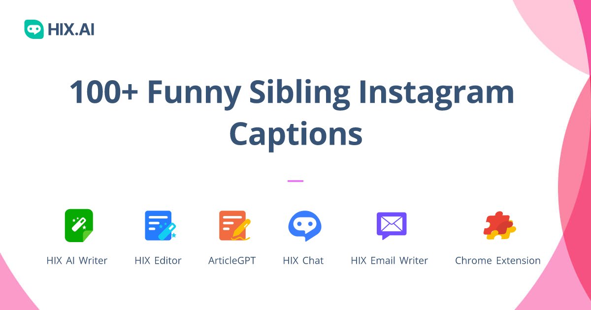 100 Funny Sibling Instagram Captions Free Ai Caption Generator Hix Ai
