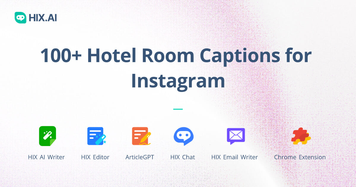 100+ Hotel Room Captions for Instagram + Free AI Caption Generator | HIX.AI