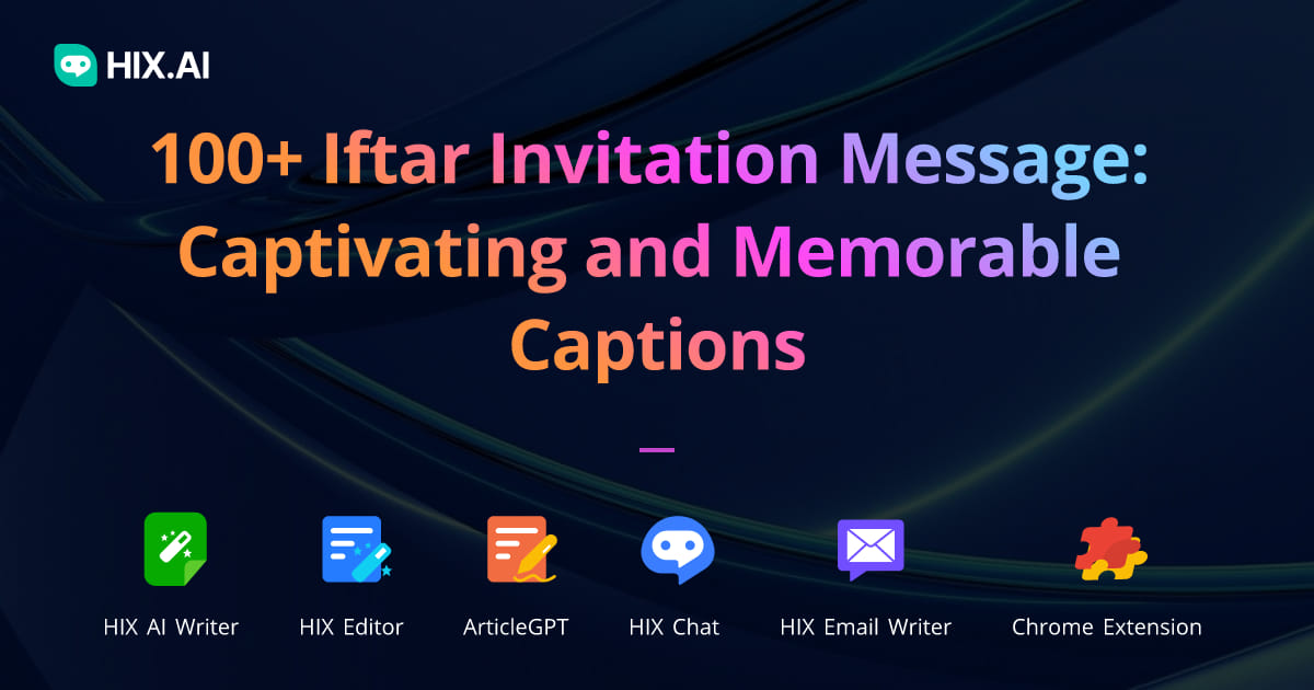 100+ Iftar Invitation Message: Captivating and Memorable Captions | HIX.AI