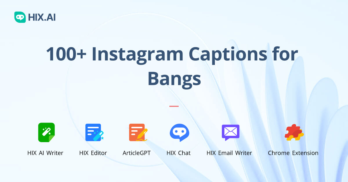 100 Instagram Captions For Bangs Free Ai Caption Generator Hix Ai