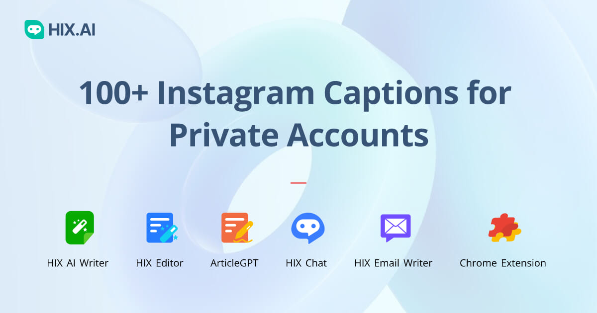 100+ Instagram Captions for Private Accounts | HIX.AI