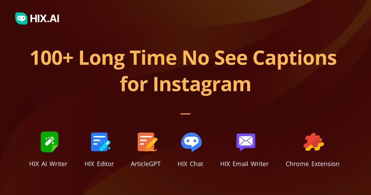 100+ Long Time No See Captions for Instagram | HIX.AI