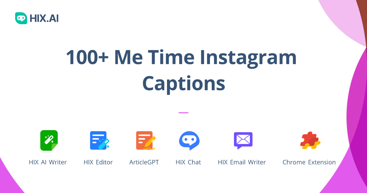 100+ Me Time Instagram Captions + Free AI Caption Generator | HIX.AI