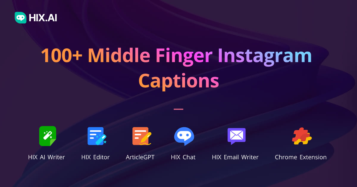 100+ Middle Finger Instagram Captions + Free AI Caption Generator | HIX.AI