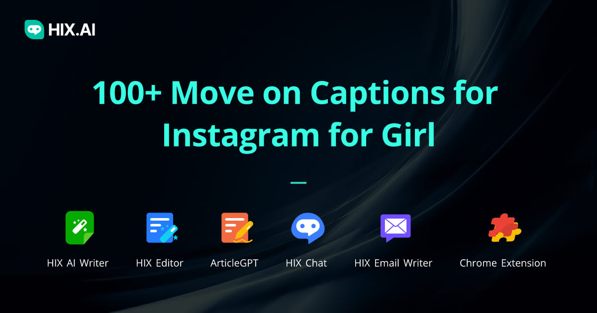 100+ Move on Captions for Instagram for Girl + Free AI Caption Generator | HIX.AI