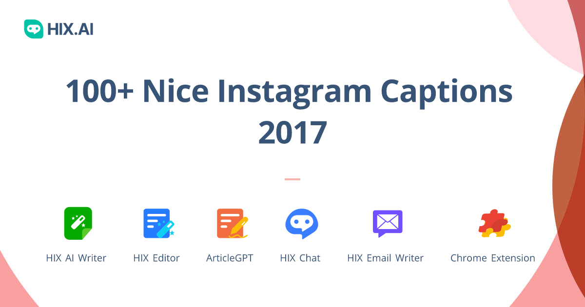 100+ Nice Instagram Captions 2017 + Free AI Caption Generator | HIX.AI