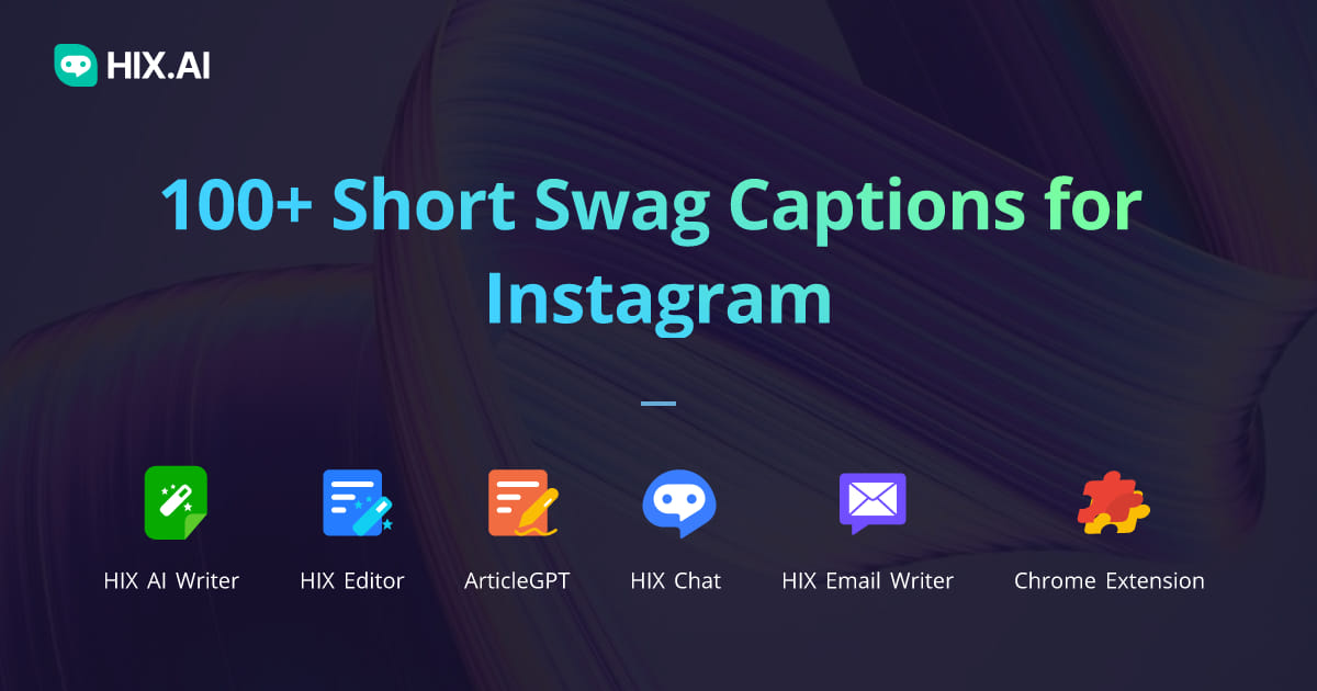 100+ Short Swag Captions for Instagram + Free AI Caption Generator | HIX.AI