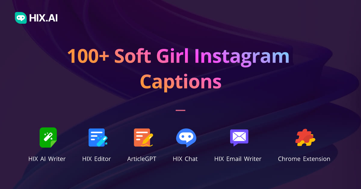 100+ Soft Girl Instagram Captions + Free AI Caption Generator | HIX.AI
