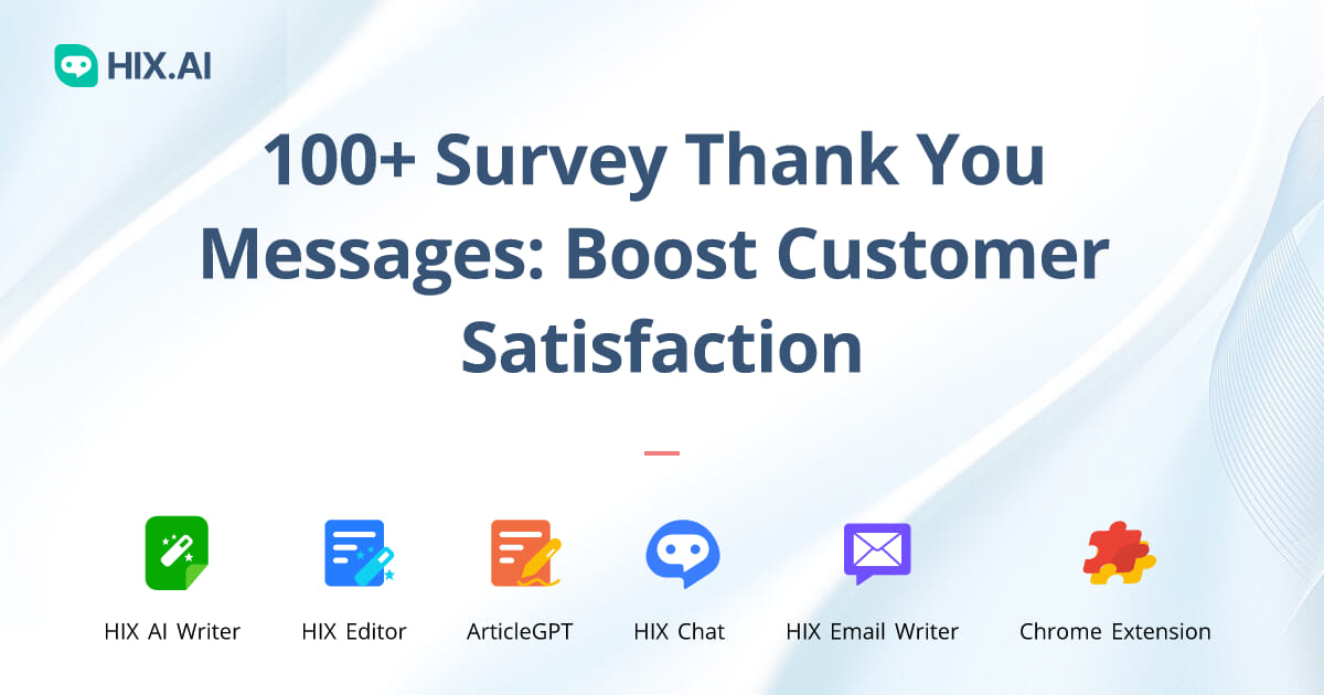 100+ Survey Thank You Messages: Boost Customer Satisfaction | HIX.AI